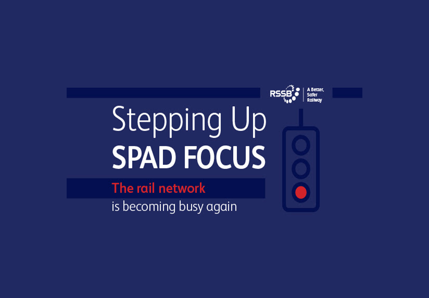 RSSB: Stepping Up SPAD Focus - Rail UK